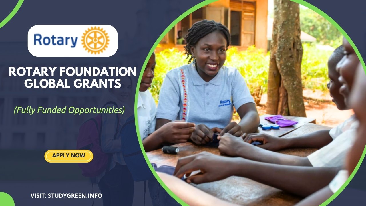 Rotary Foundation Global Grants 2026 (Fully Funded Opportunities)